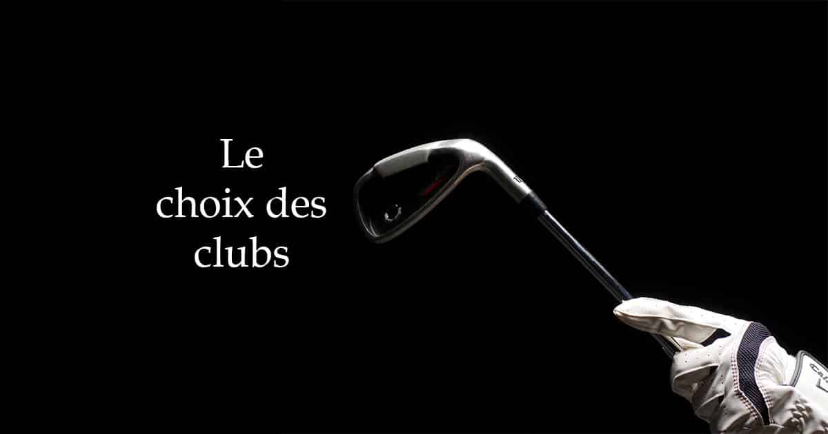 Comment choisir ses clubs de golf ? Pour un débutant ? - Vision Golf